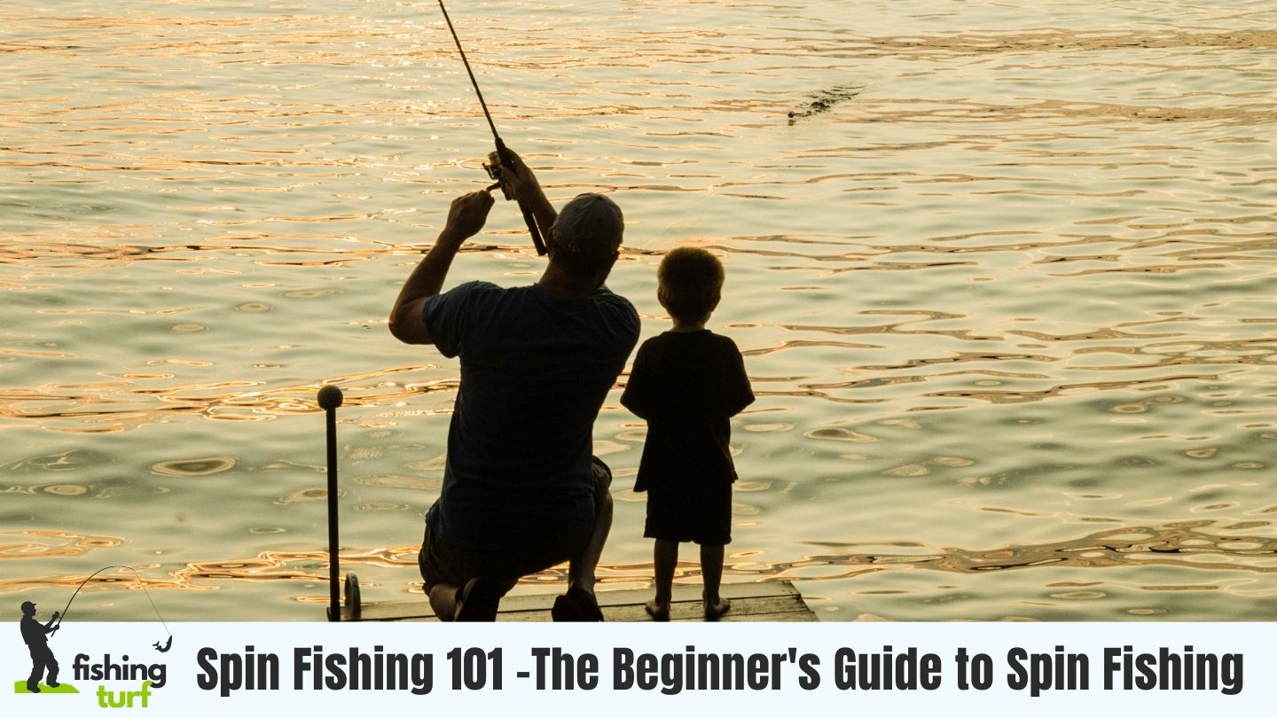Catch More Fish: The Beginner's Guide to Spin Fishing