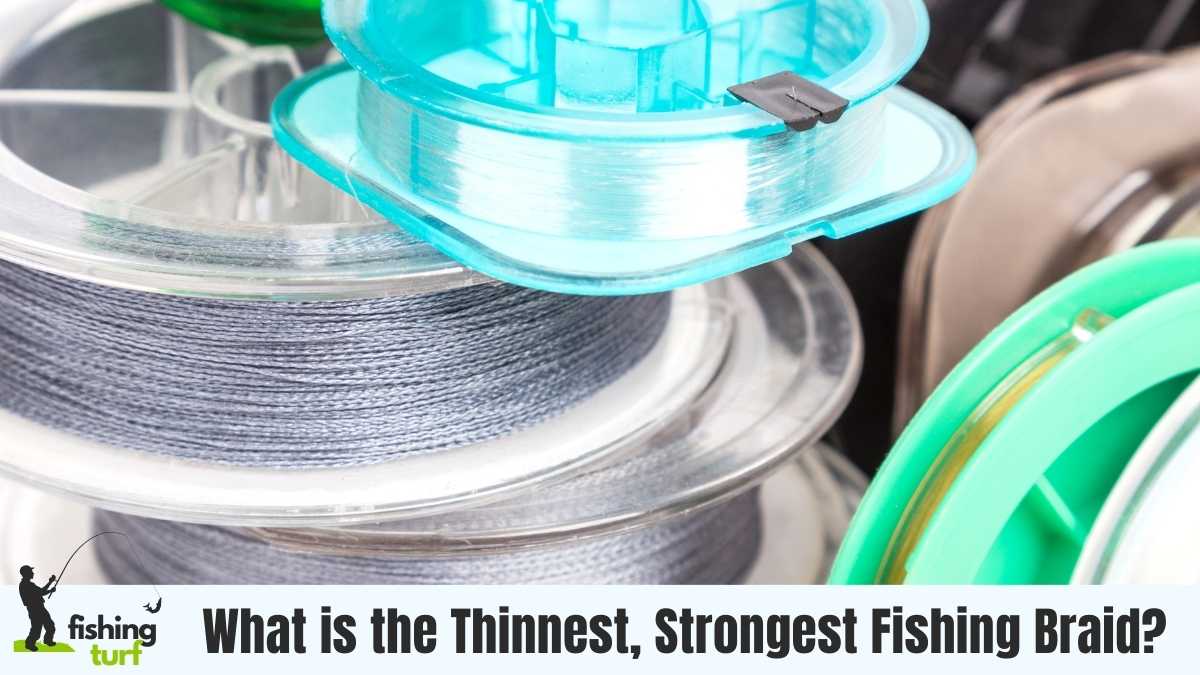 The Thinnest, Strongest Fishing Braid = The Ultimate Catch!