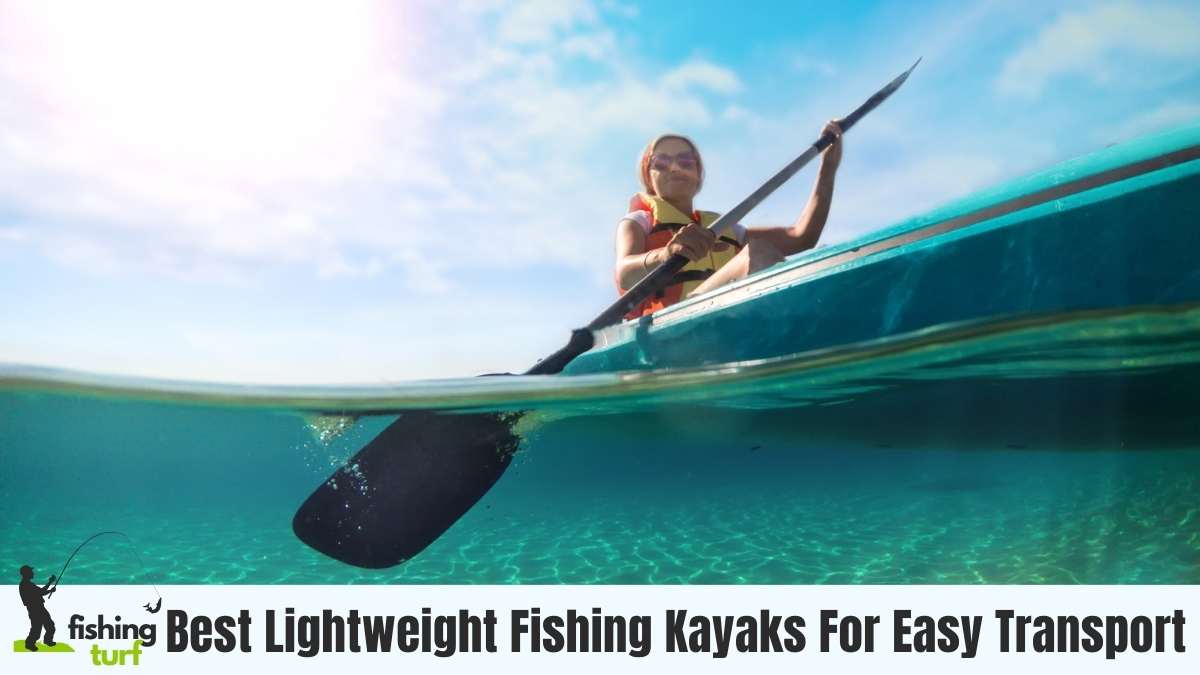 Top Picks: Top Lightweight Fishing Kayaks for Easy Transport